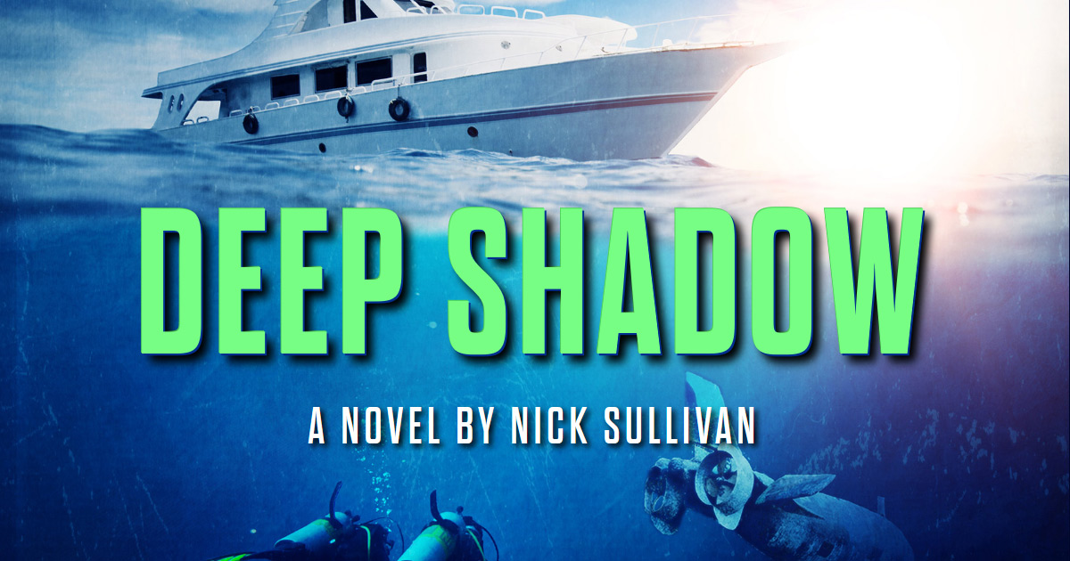 Deep Shadow - A novel by Nick Sullivan - Available now in print, kindle ...